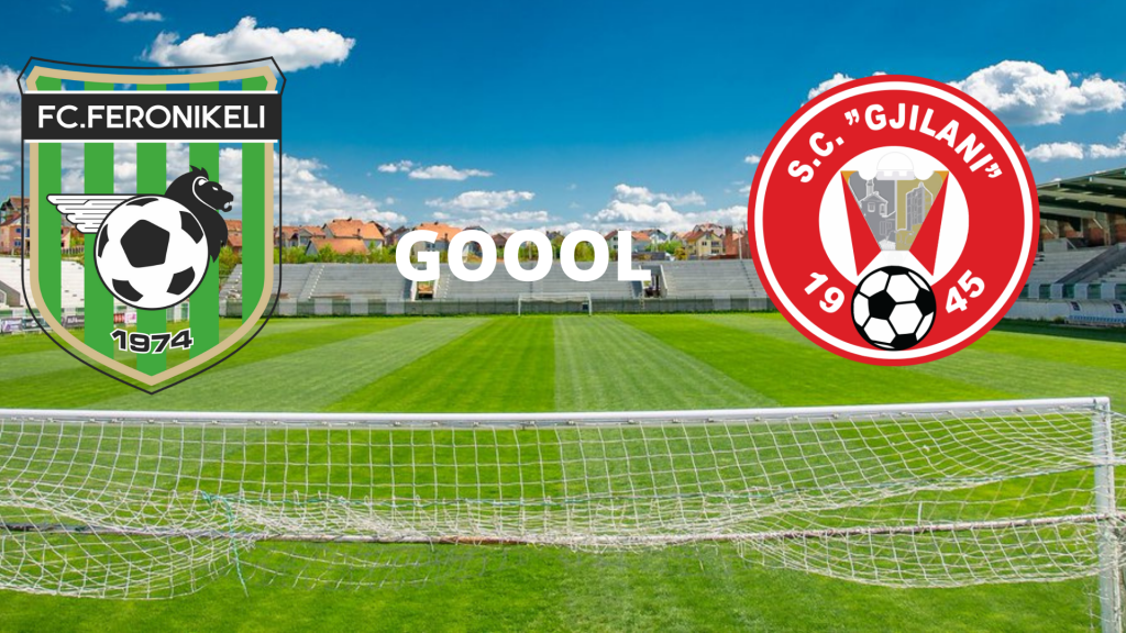 GOOOOOL: Realizohet goli i parë në ndeshjen, Feronikeli - Gjilani ...